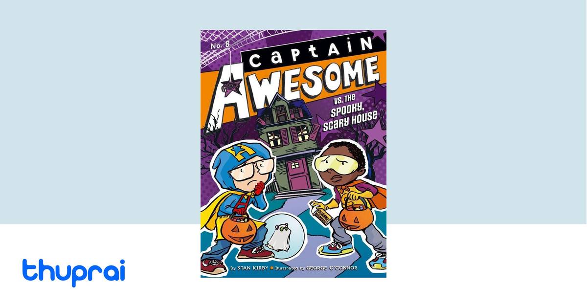 Buy Captain Awesome Vs. the Spooky, Scary House in Nepal | Thuprai