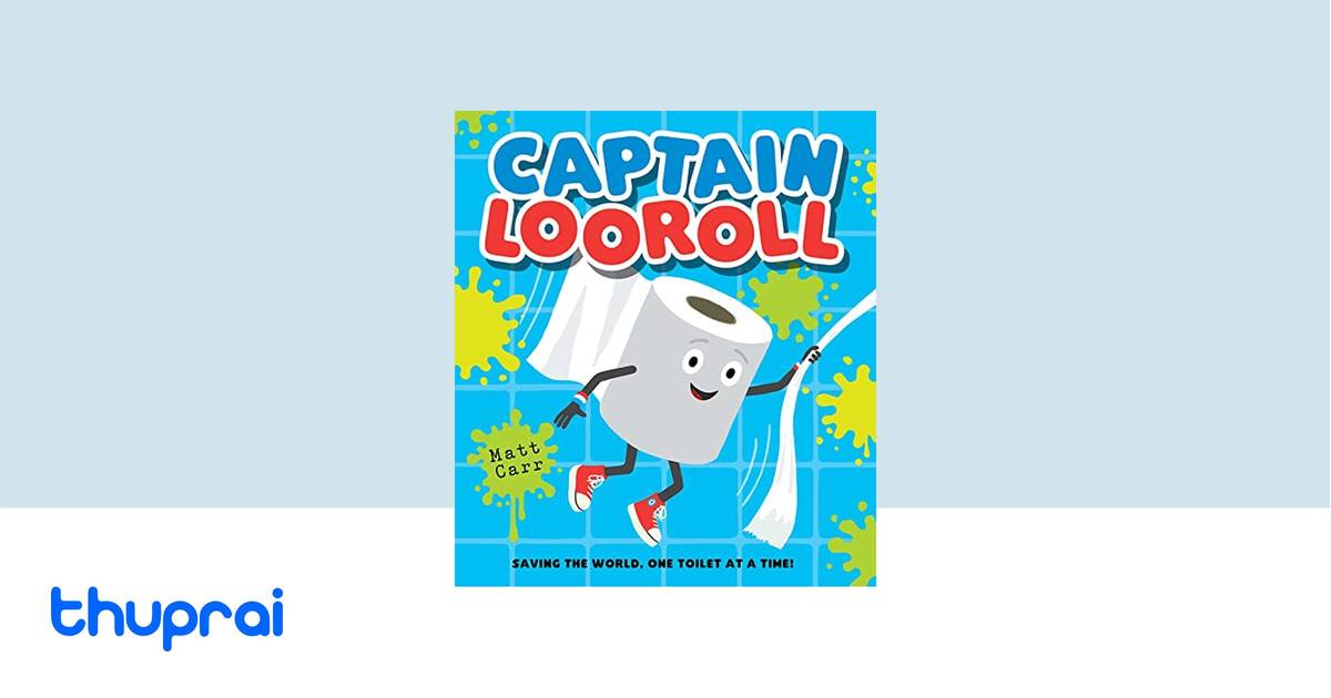 Buy Captain Looroll: Meet an unlikely loo roll superhero in this funny ...
