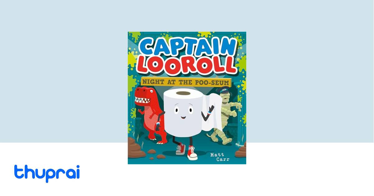 Buy Captain Looroll: Night at the Poo-seum: An unlikely loo roll ...