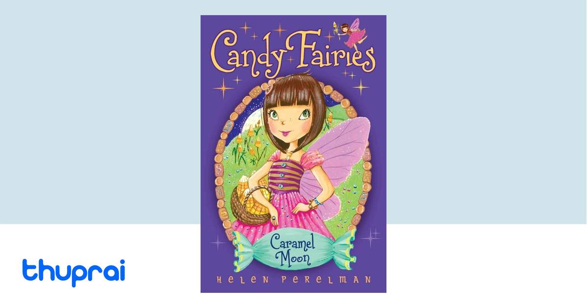 Caramel Moon (3) (Candy Fairies) by Helen Perelman - Buy in Nepal | Thuprai