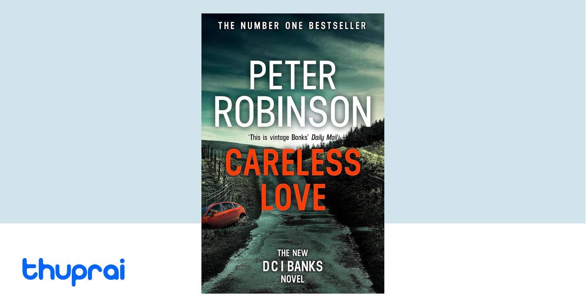 Careless Love by Peter Robinson - Buy in Nepal | Thuprai