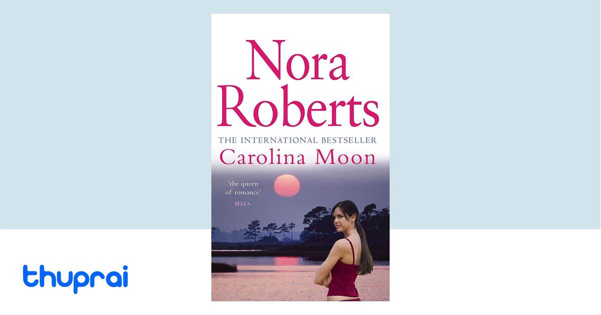 Carolina Moon by Nora Roberts - Buy in Nepal | Thuprai