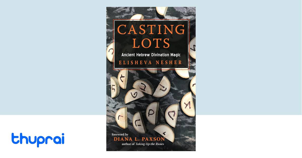 Buy Casting Lots: Ancient Hebrew Divination Magic in Nepal | Thuprai