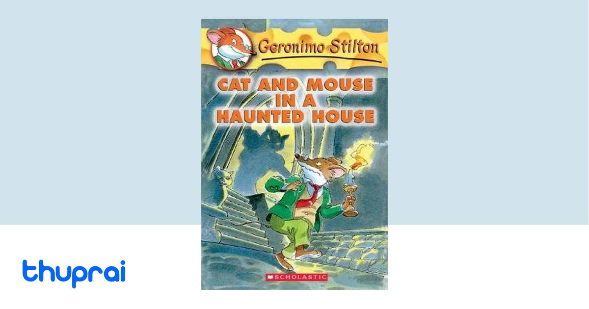 Buy Cat and Mouse in a Haunted House (Geronimo Stilton, No. 3 ...