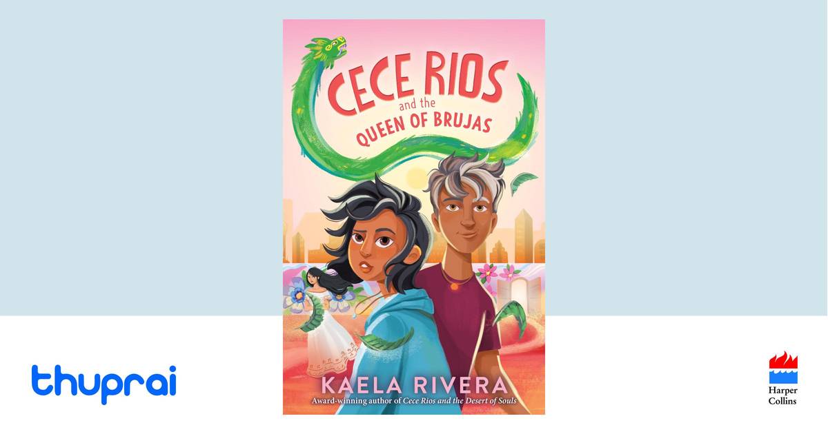 Cece Rios and the Queen of Brujas (Cece Rios, 3) by Kaela Rivera - Buy ...