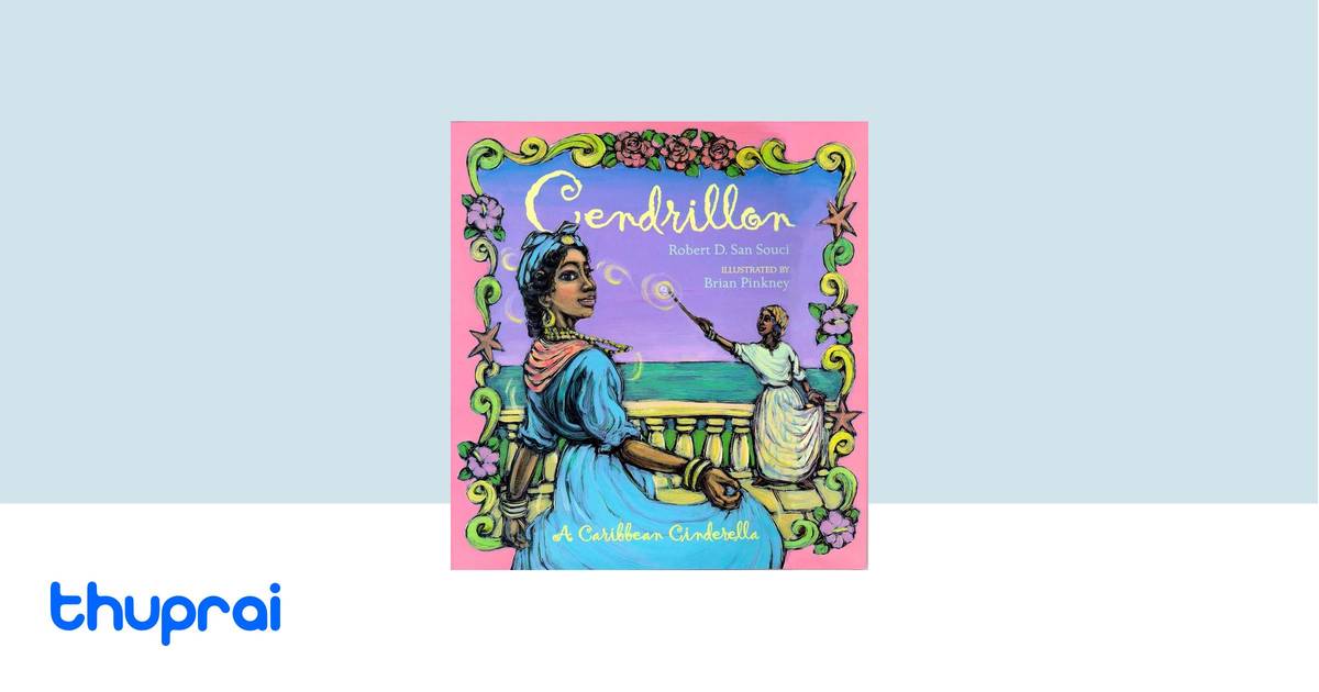 Cendrillon: A Caribbean Cinderella by Robert D. San Souci - Buy in ...