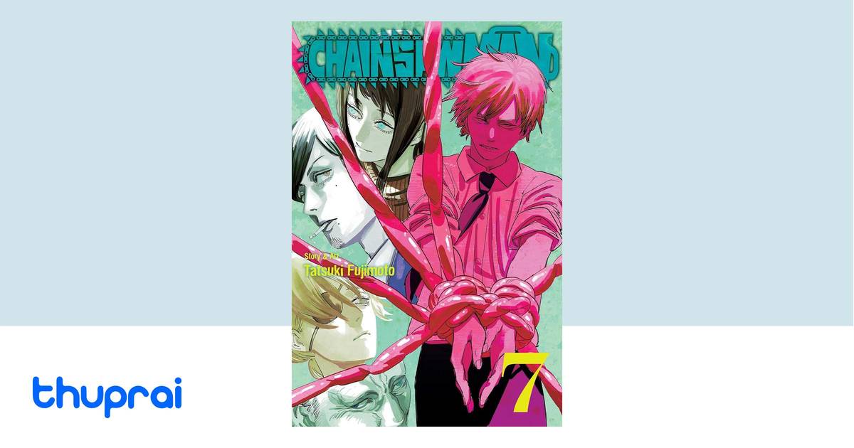 Chainsaw Man, Vol. 7 by Tatsuki Fujimoto - Buy in Nepal | Thuprai