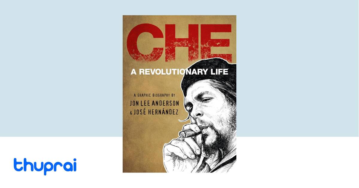 Che by Jon Lee Anderson - Buy in Nepal | Thuprai