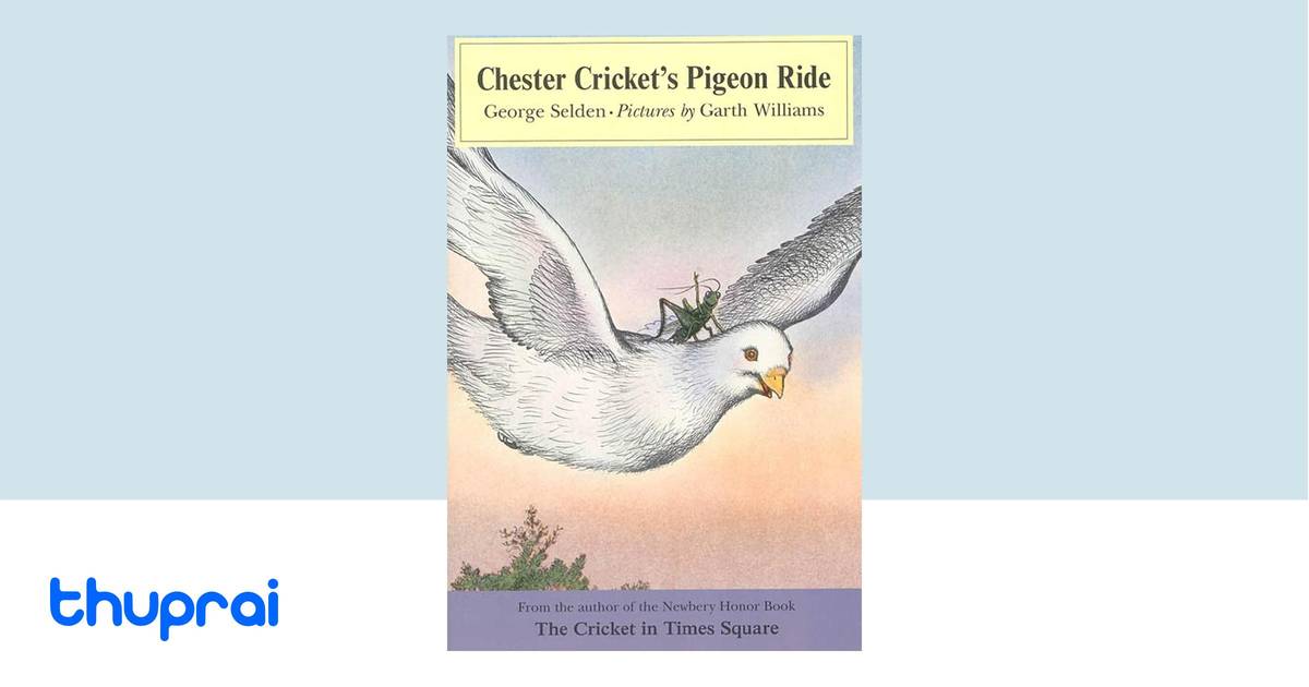 Chester Cricket's Pigeon Ride by George Selden - Buy in Nepal | Thuprai