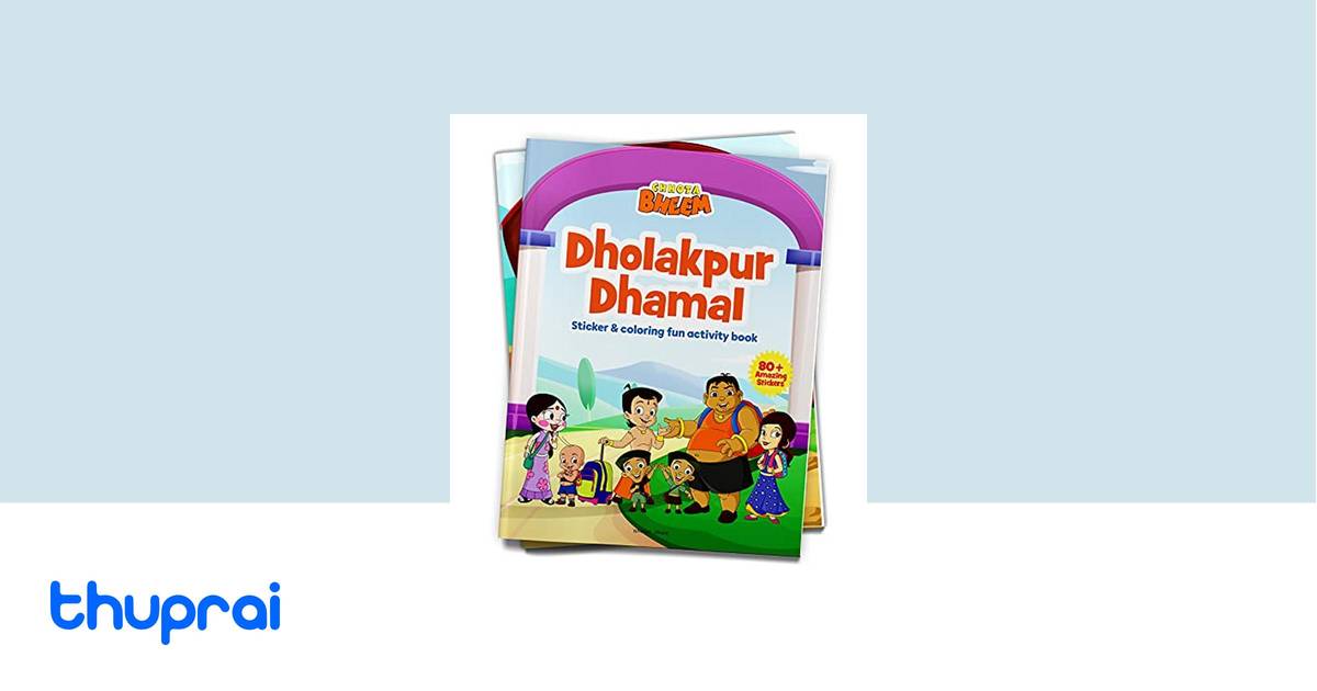Chhota Bheem - Dholakpur Dhamal : Sticker And Coloring Fun Activity ...