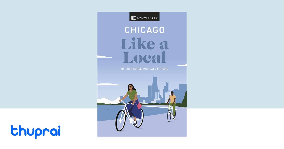 Chicago Like a Local by DK Eyewitness - Buy in Nepal | Thuprai
