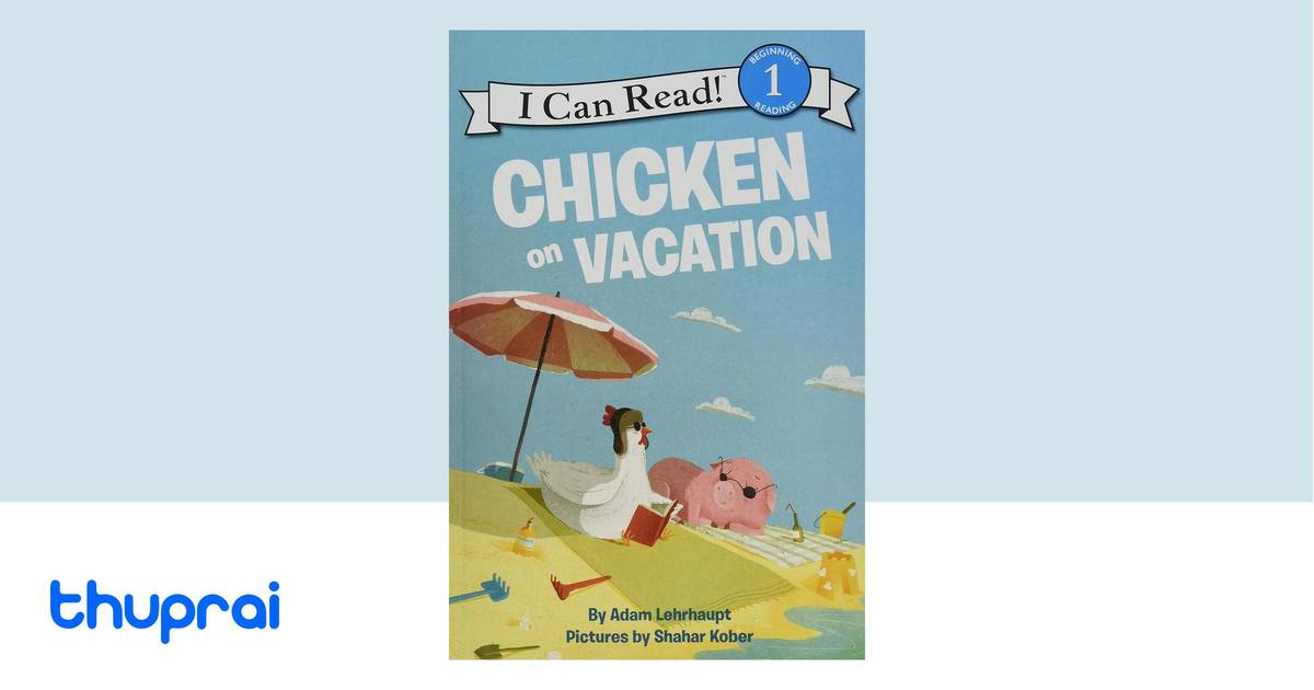 Chicken on Vacation by Adam Lehrhaupt - Buy in Nepal | Thuprai