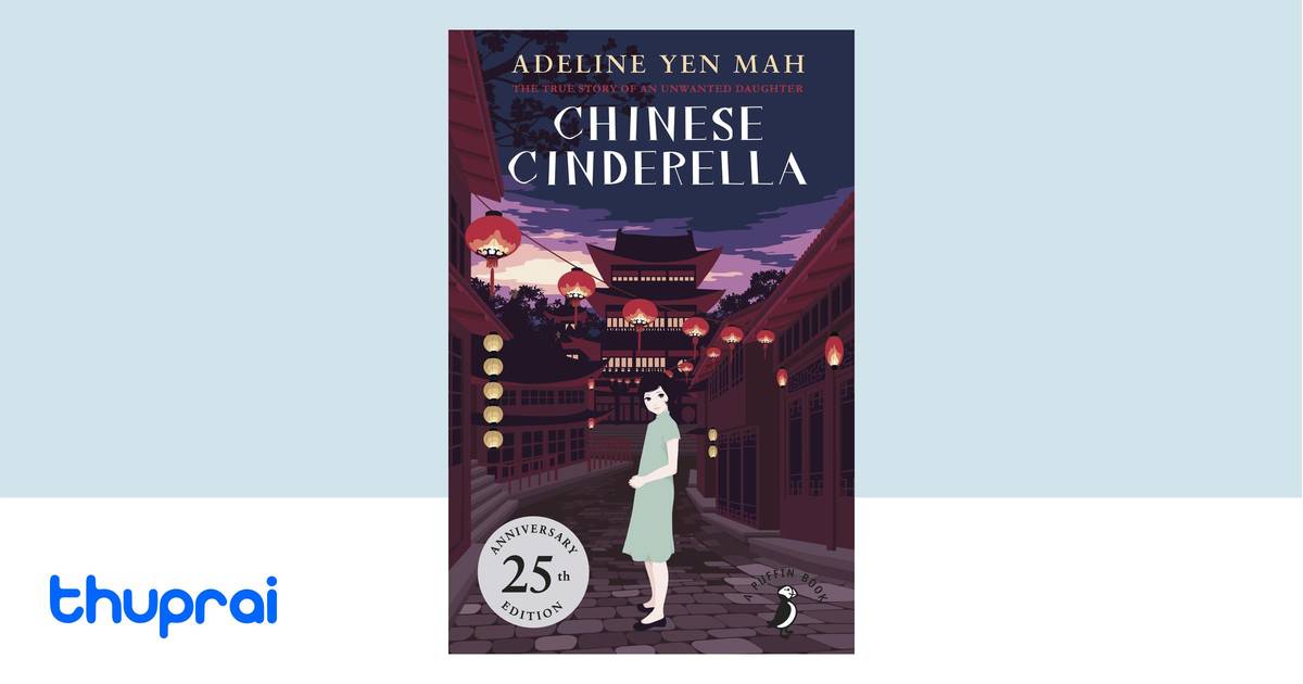 Chinese Cinderella by Adeline Yen Mah - Buy in Nepal | Thuprai