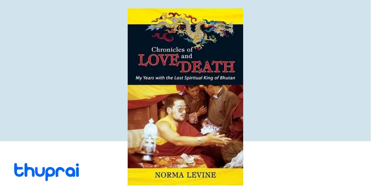 Chronicles of Love and Death - Norma Levine | Thuprai