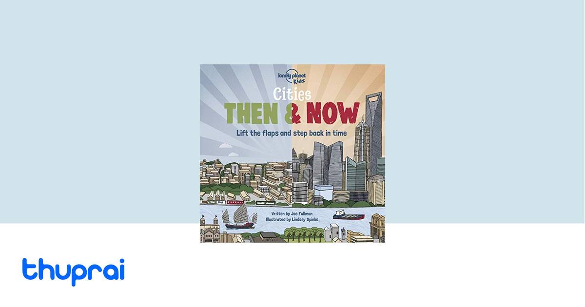 Cities - Then & Now 1ed -anglais- by Lonely planet eng - Buy in Nepal ...