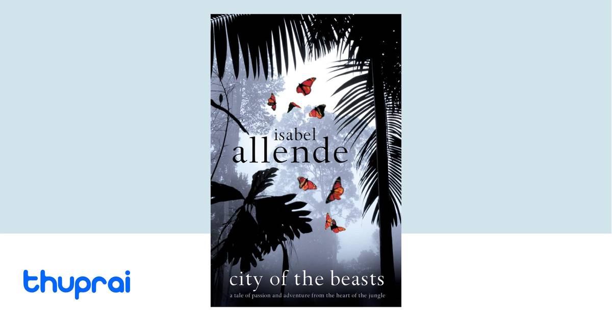 City of the Beasts by Isabel Allende - Buy in Nepal | Thuprai