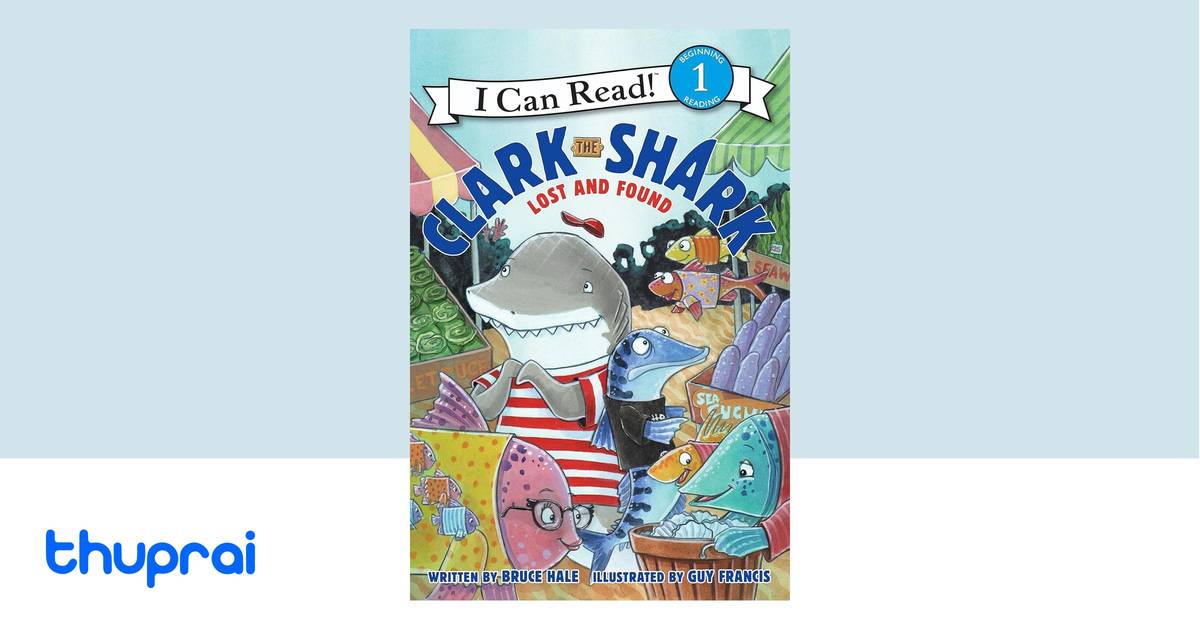 Clark the Shark: Lost and Found by Bruce Hale - Buy in Nepal | Thuprai