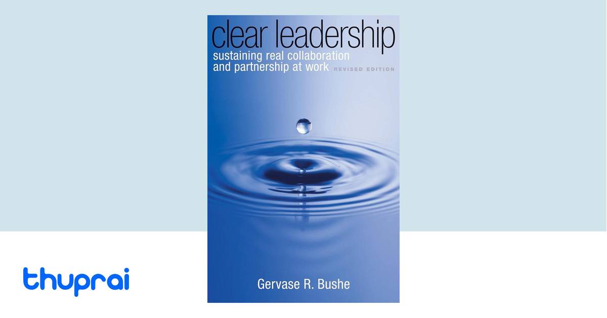 Clear leadership by Gervase Bushe - Buy in Nepal | Thuprai