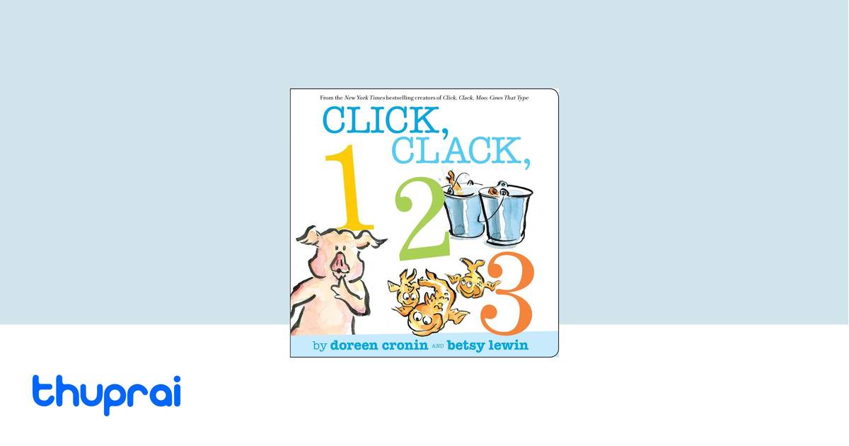 Click, Clack, 123 (A Click Clack Book) by Doreen Cronin - Buy in Nepal ...