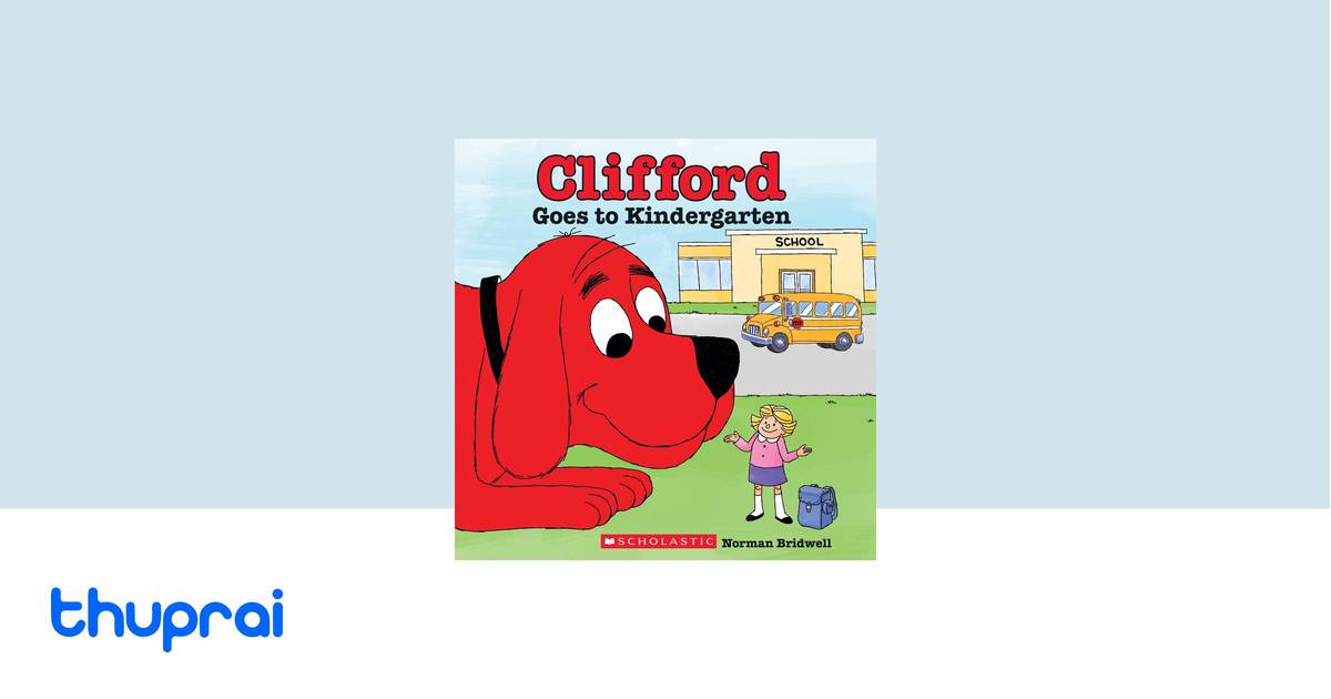 Buy Clifford Goes to Kindergarten (Classic Storybook) in Nepal | Thuprai
