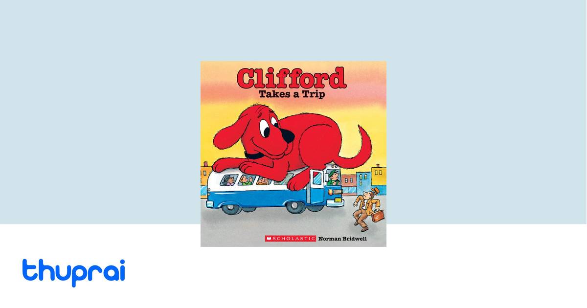 Buy Clifford Takes a Trip (Classic Storybook) in Nepal | Thuprai