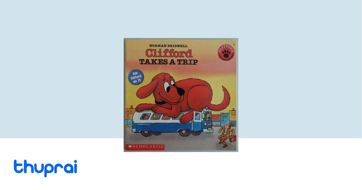 Buy Clifford Takes A Trip in Nepal | Thuprai