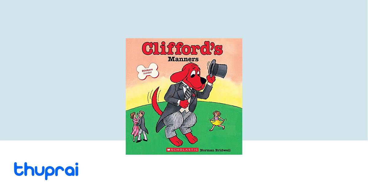 Clifford's Manners (Classic Storybook) by NORMAN. BRIDWELL - Buy in ...