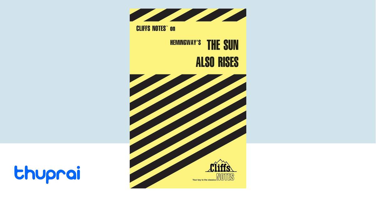 Buy CliffsNotes on Hemingway's The Sun Also Rises in Nepal | Thuprai