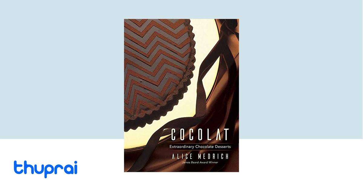 Buy Cocolat: Extraordinary Chocolate Desserts in Nepal | Thuprai