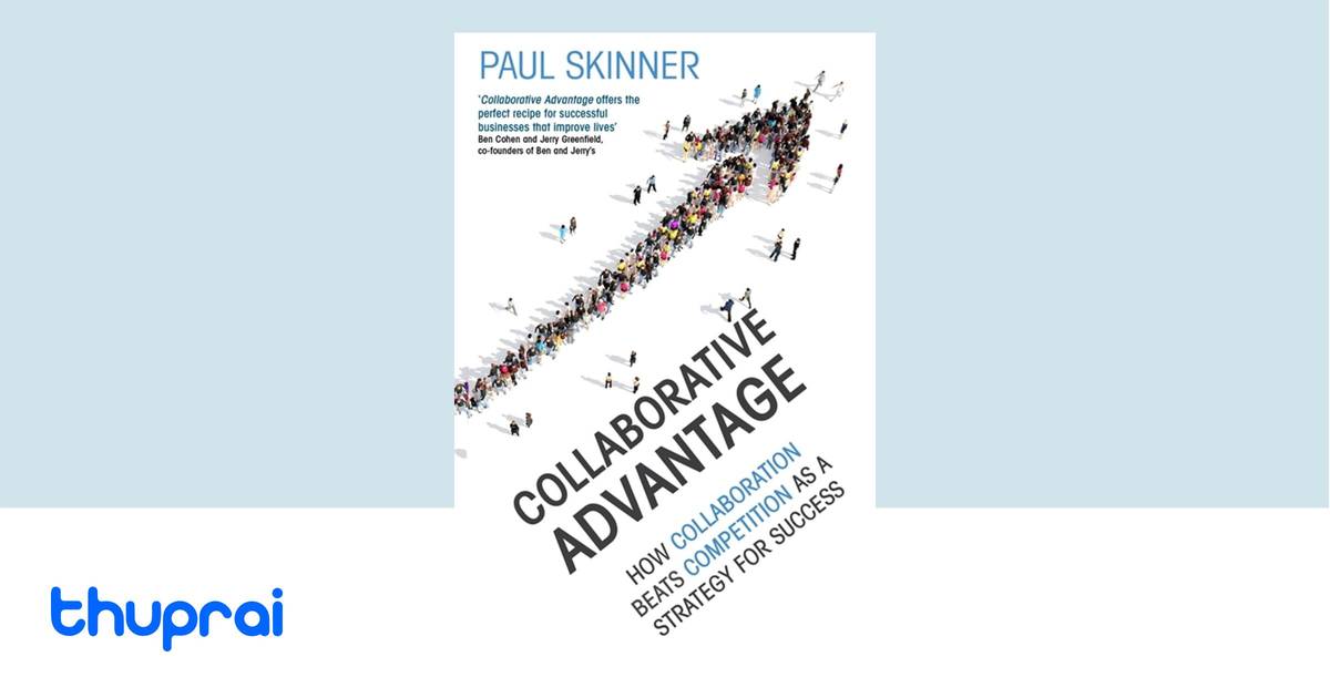 Collaborative Advantage by Paul Skinner - Buy in Nepal | Thuprai
