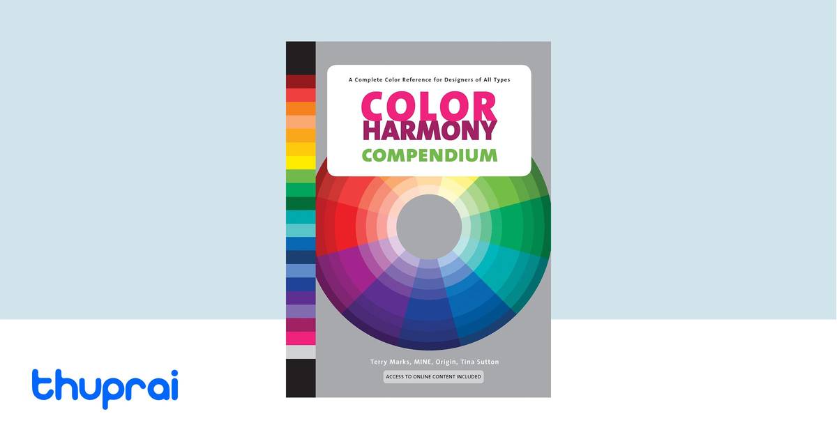 Color Harmony Compendium: A Complete Color Reference for Designers of ...