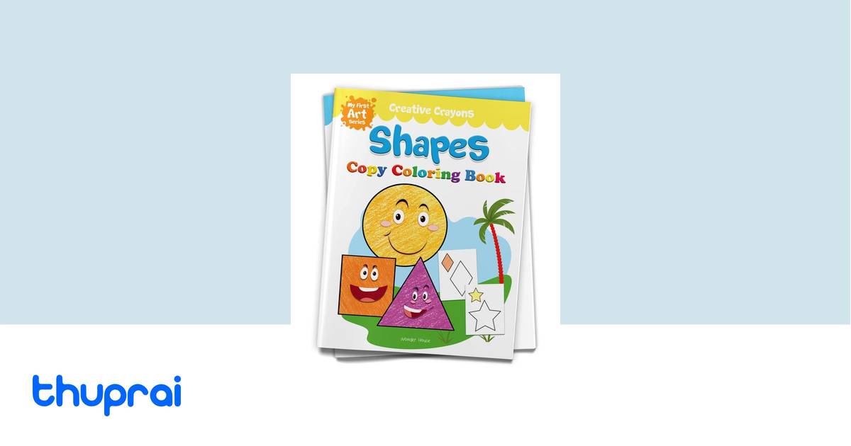 Shapes Copy Colouring Book by Wonder House Books - Buy in Nepal | Thuprai