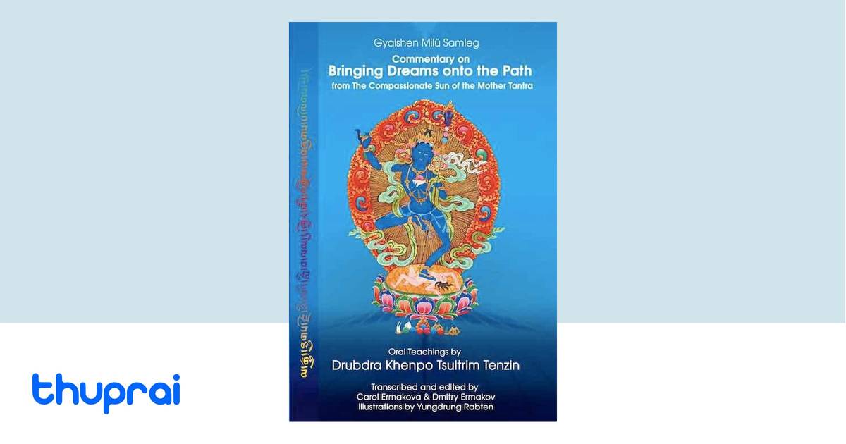 Commentary on Bringing Dreams onto the Pathfrom The Compassionate Sun ...