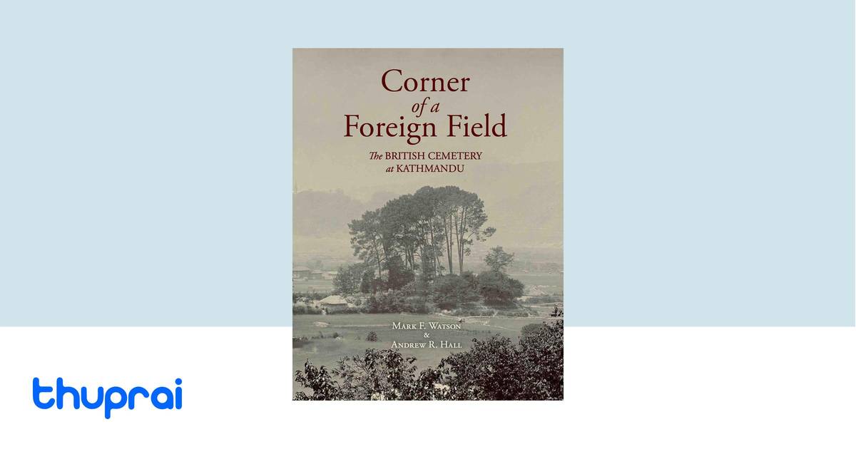 Corner of a Foreign Field - Mark F Watson | Thuprai