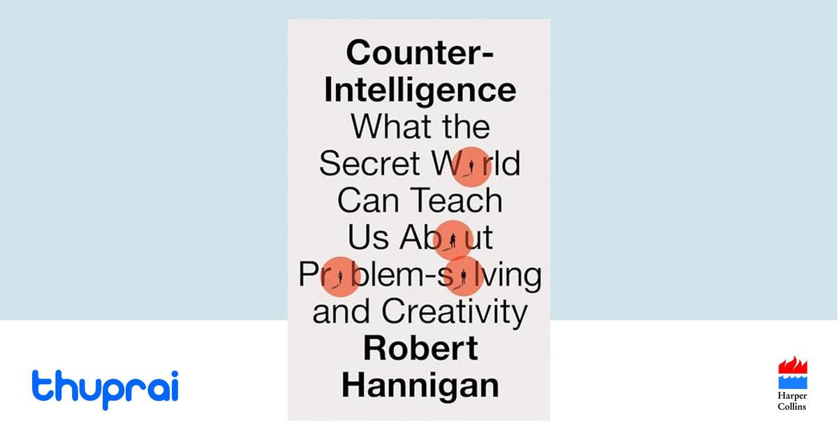 Buy Counter-intelligence : What The Secret World Can Teach Us About ...
