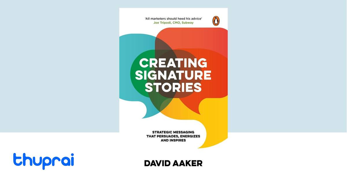Creating Signature Stories by David Aaker - Buy in Nepal | Thuprai