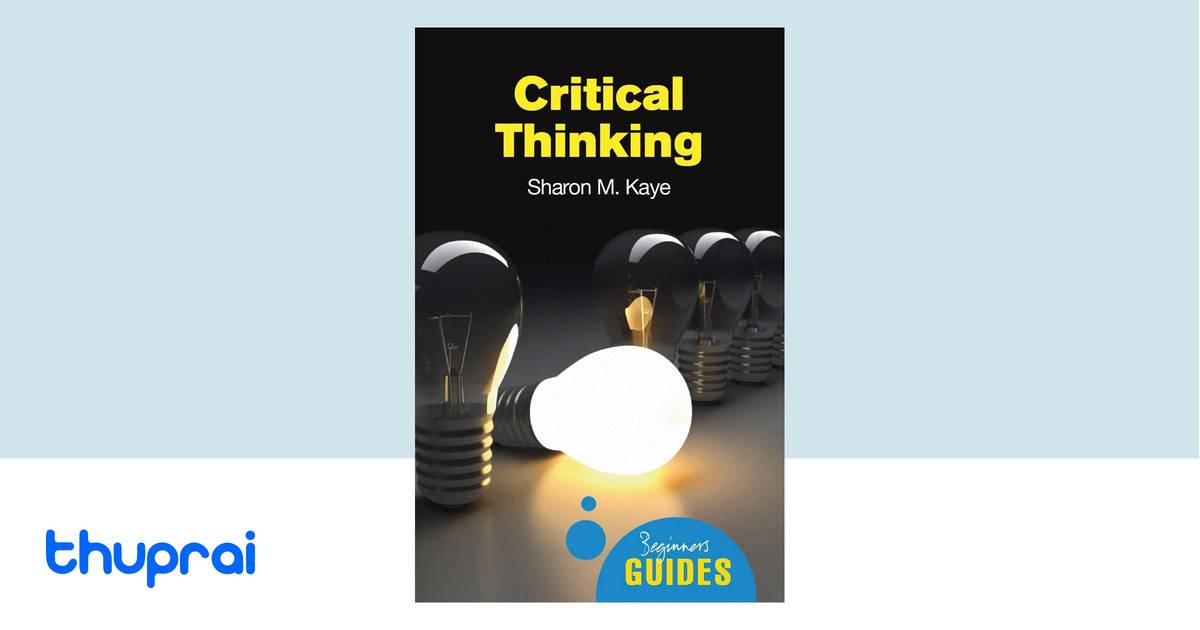 Buy Critical Thinking: A Beginner's Guide (Beginner's Guides) in Nepal | Thuprai