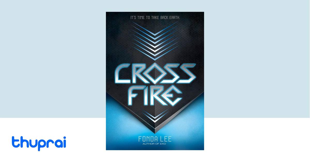 Buy Cross Fire: An Exo Novel in Nepal | Thuprai