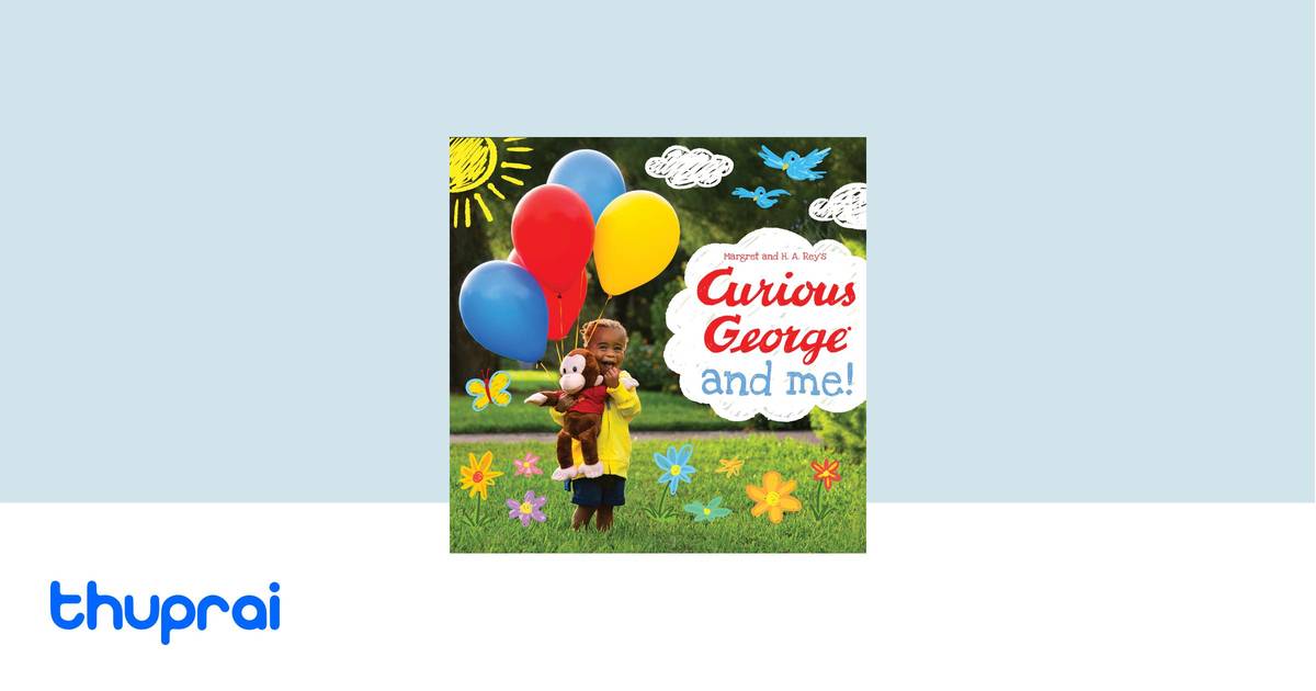 Curious George and Me Padded Board Book by H. A. Rey - Buy in Nepal ...