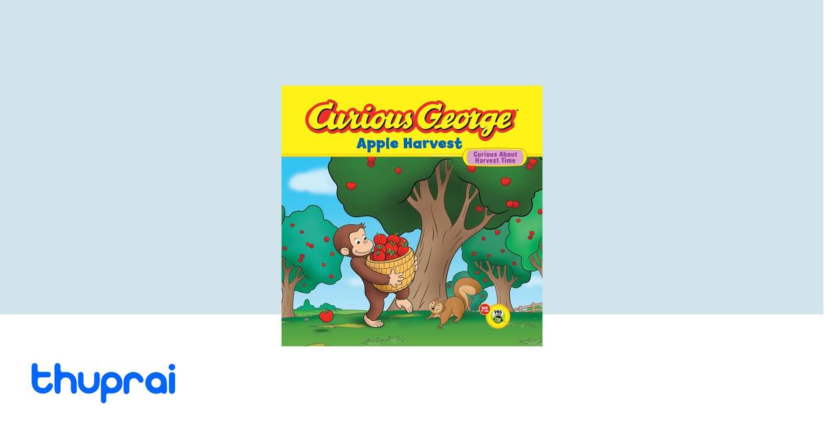 Curious George Apple Harvest by Hans Augusto Rey, Margret Rey, Lynne ...