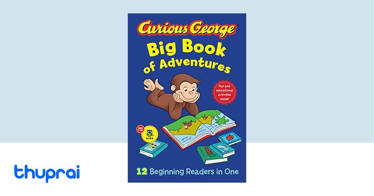 Curious George Big Book of Adventures (CGTV) by H. A. Rey - Buy in ...