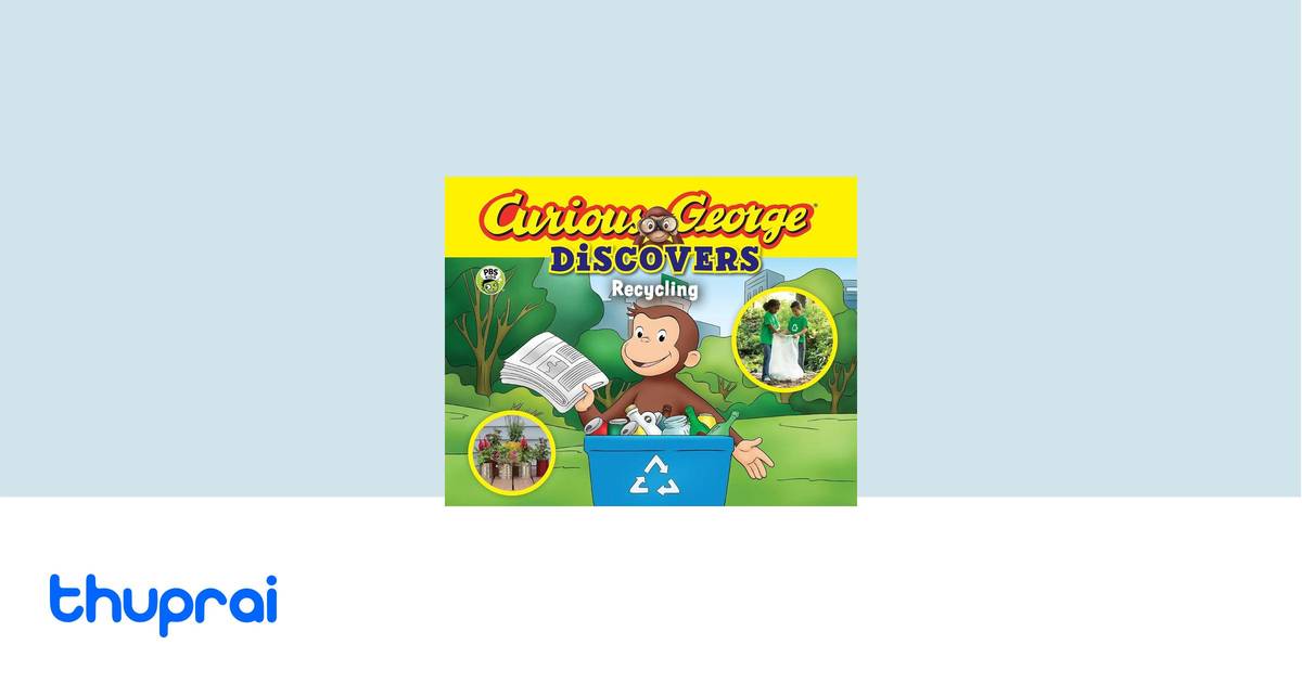 Buy Curious George Discovers Recycling in Nepal | Thuprai