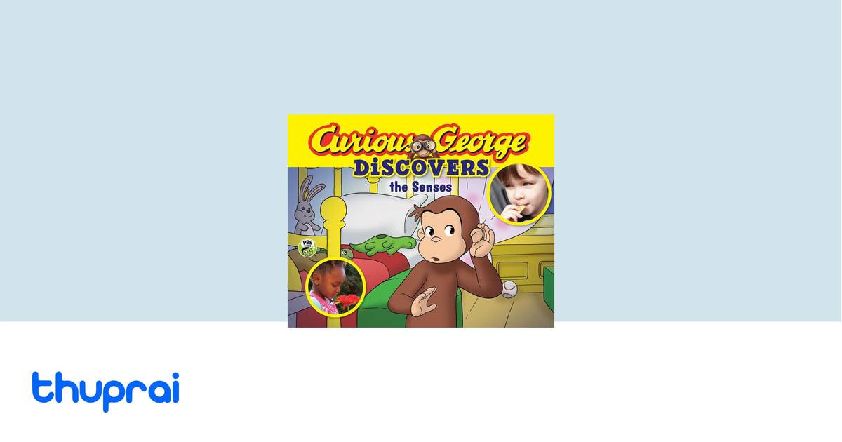 Buy Curious George Discovers the Senses in Nepal | Thuprai