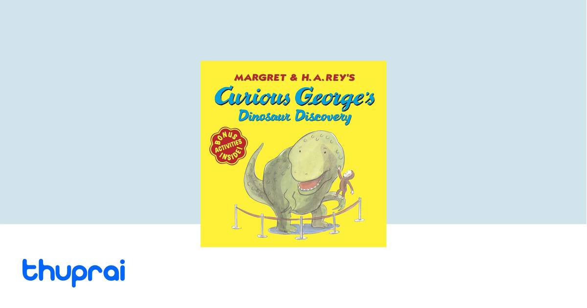 Buy Curious George's Dinosaur Discovery in Nepal | Thuprai