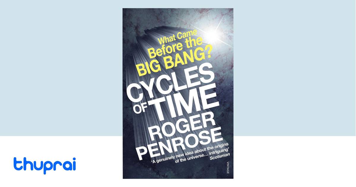Cycles of Time by Roger Penrose - Buy in Nepal | Thuprai