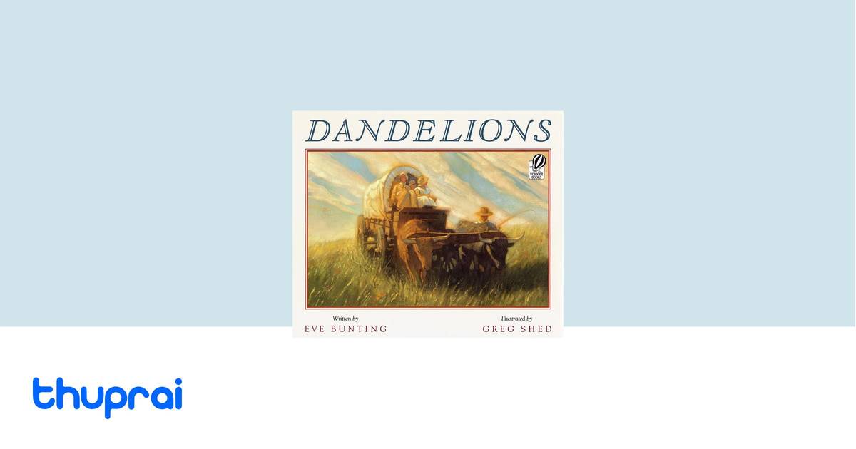 Dandelions by Eve Bunting - Buy in Nepal | Thuprai