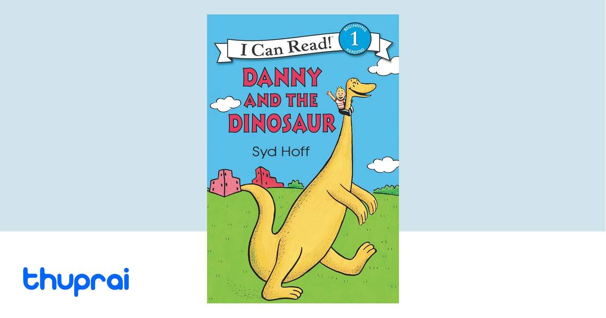 Danny and the Dinosaur 50th Anniversary Edition by Syd Hoff - Buy in ...