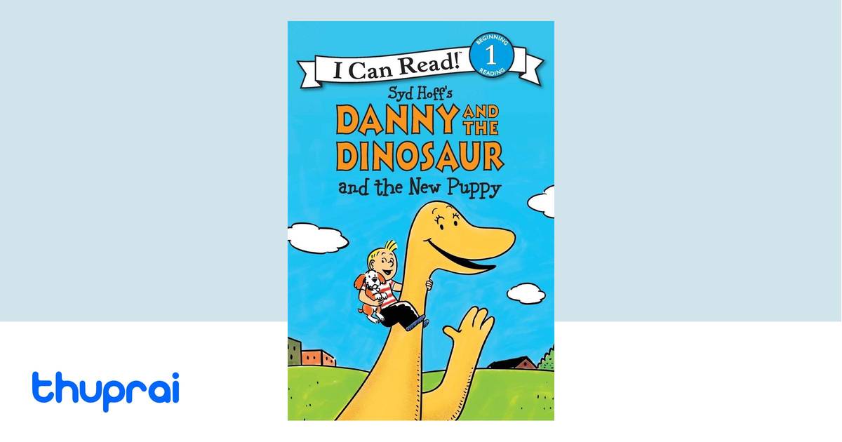Danny and the Dinosaur and the New Puppy by Syd Hoff - Buy in Nepal ...