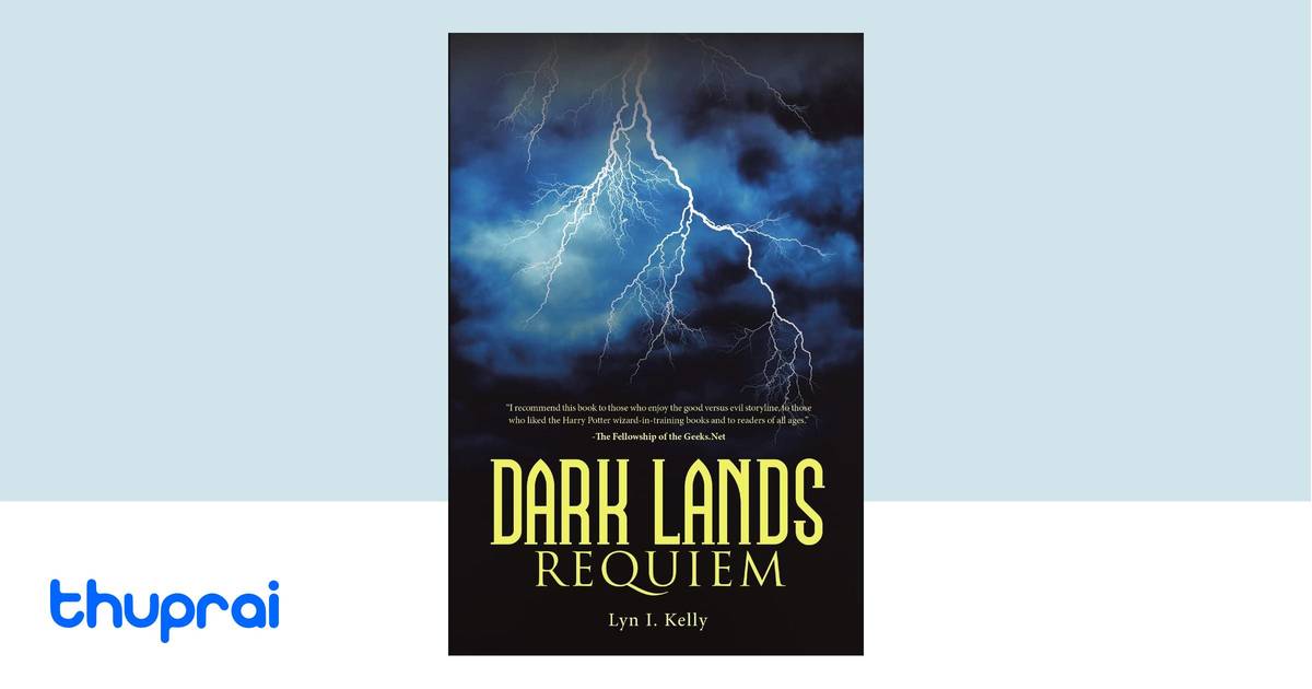 Dark Lands: Requiem by Lyn I. Kelly - Buy in Nepal | Thuprai