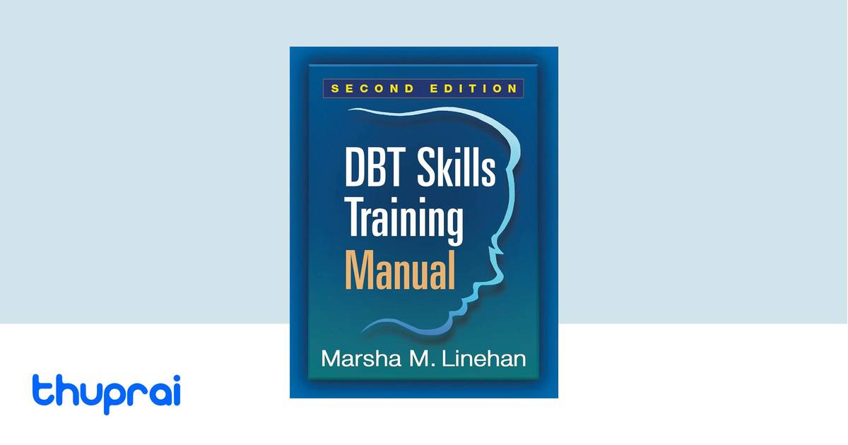 Buy DBT? Skills Training Manual, Second Edition in Nepal | Thuprai